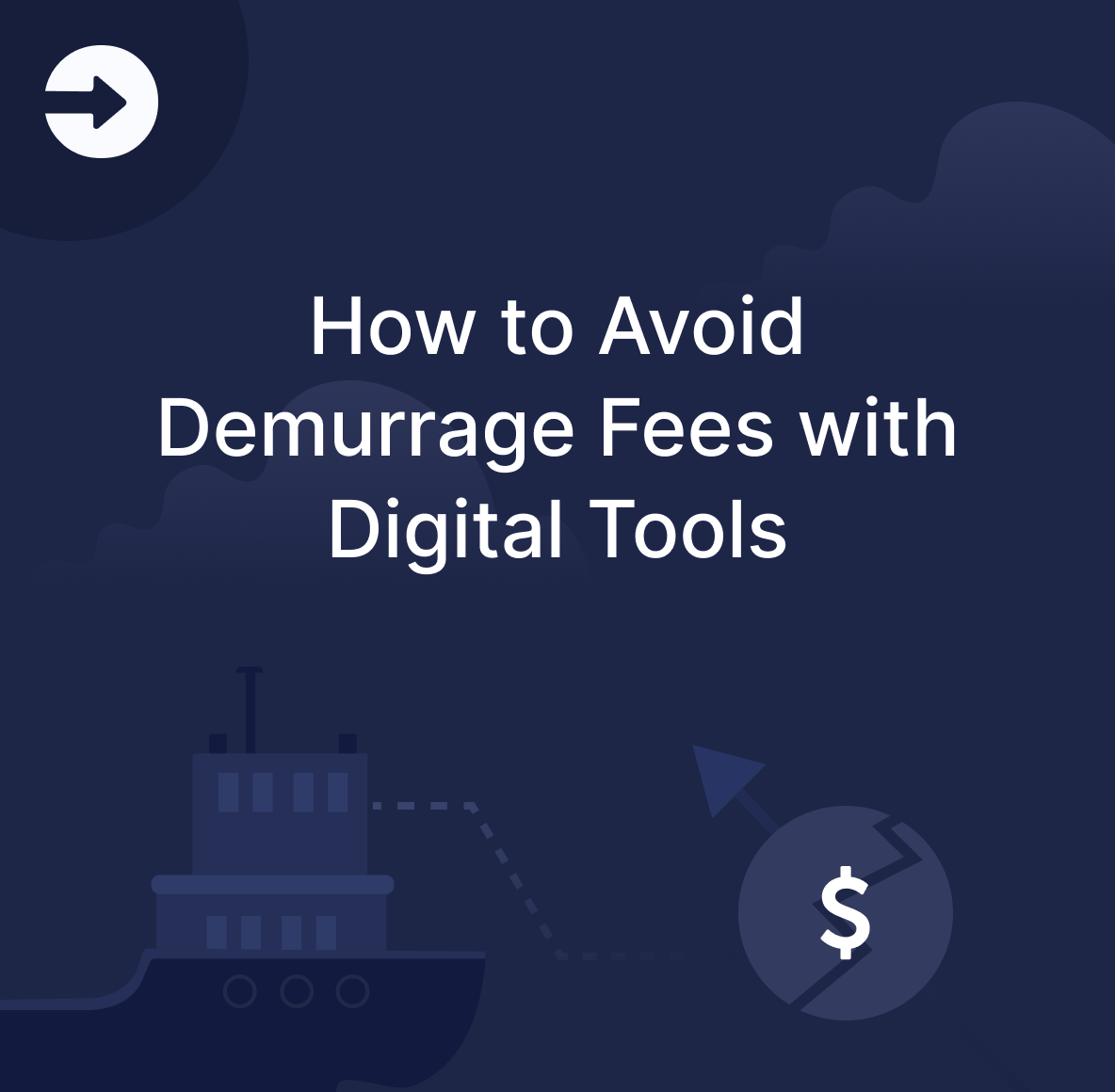 How to Avoid Demurrage Fees with Digital Tools